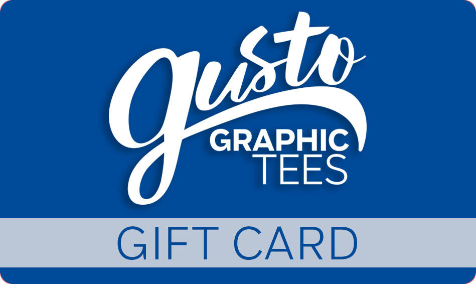 Give a Gift Card from Gusto Graphic Tees